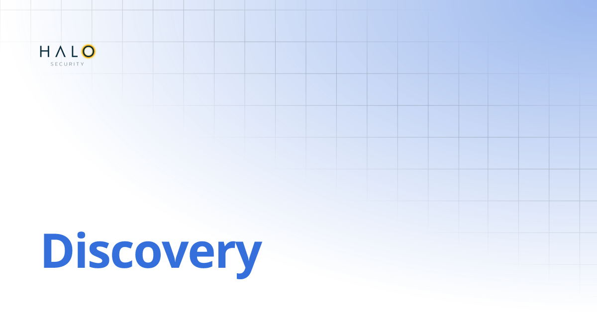 Discovery | Documentation | Halo Security