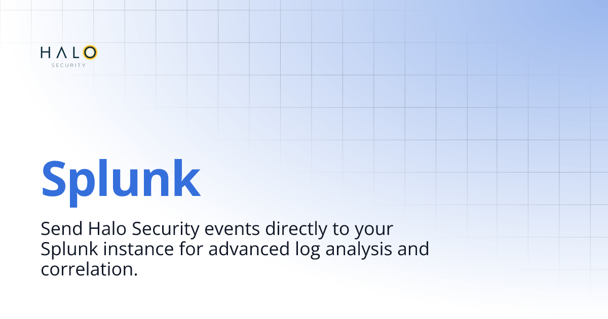 Splunk | Documentation | Halo Security