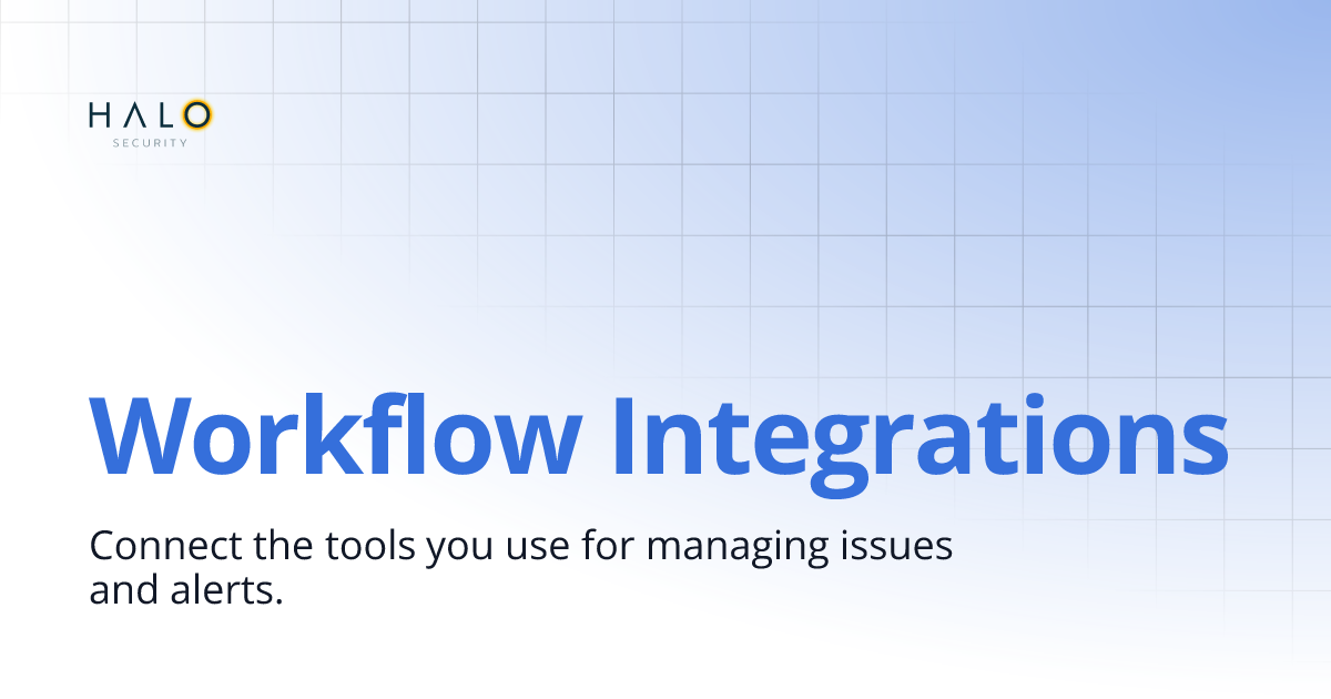 Workflow Integrations | Documentation | Halo Security