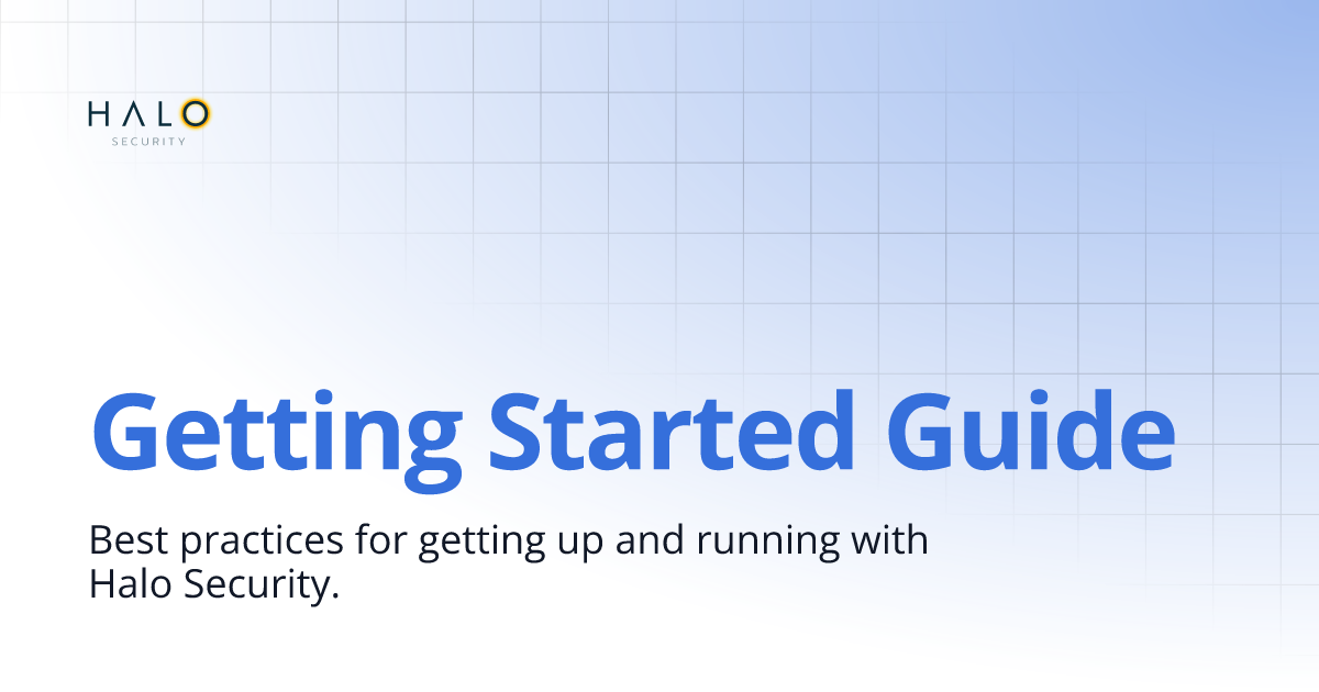 Getting Started Guide | Documentation | Halo Security